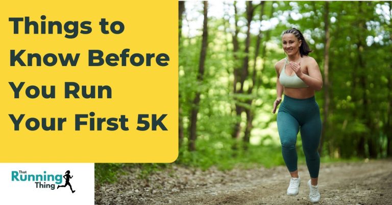 Things to Know Before You Run Your First 5K: A Beginner’s Guide - That Running Thing